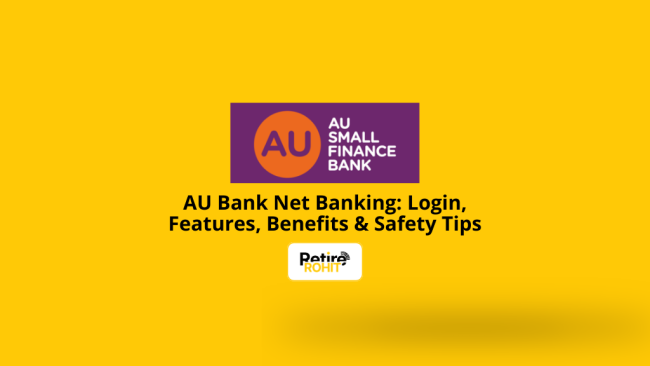 AU Bank Net Banking: Login, Features, Benefits & Safety Tips