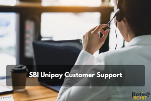 SBI Unipay: Login, Features, Benefits & Customer Support